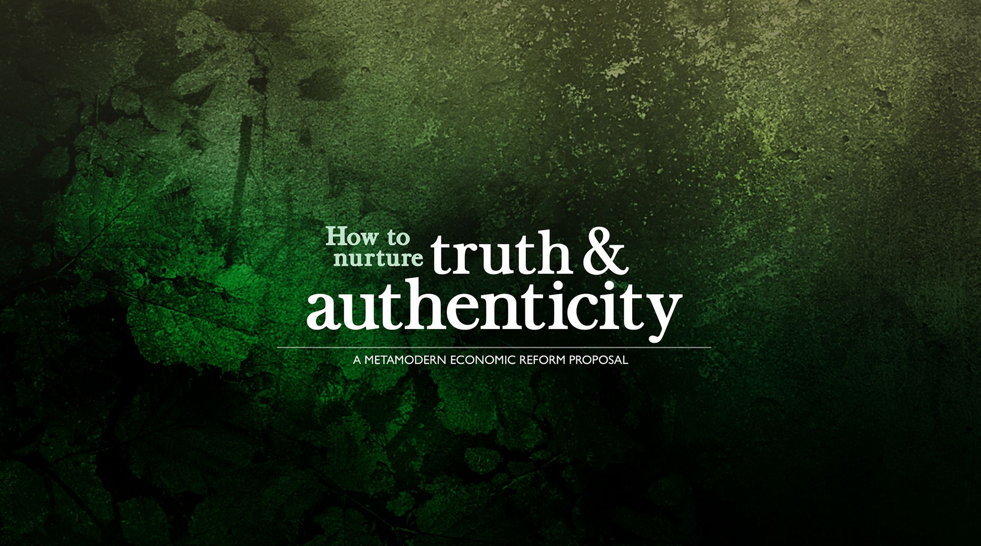 How to Nurture Truth and Authenticity